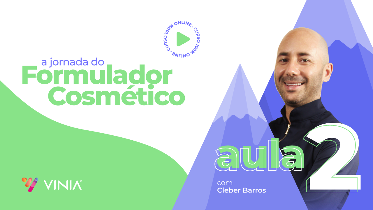 AULA 2 - Jornada do Formulador Cosmético